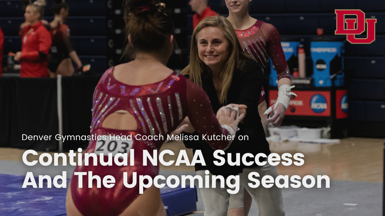 Denver Gymnastics Head Coach Melissa Kutcher-Rinehart on Continual NCAA ...